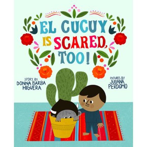 Donna Barba Higuera | Other | El Cucuy Is Scared Too A Picture Book ...